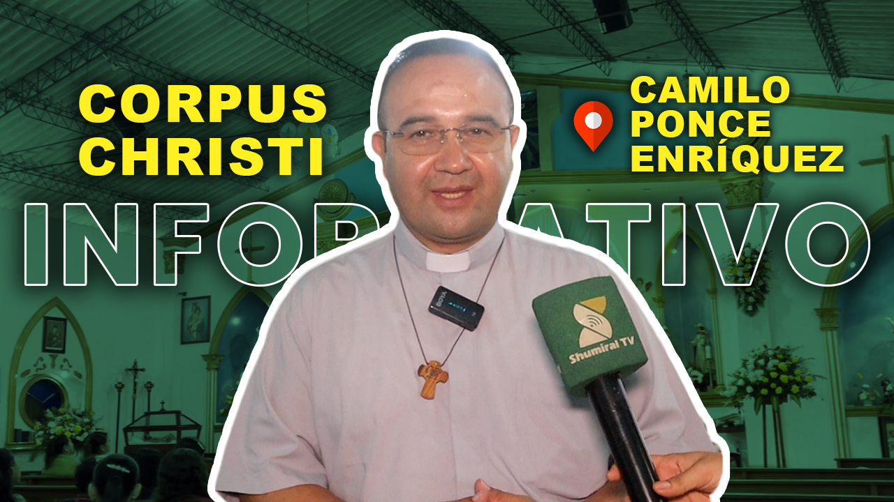 La Iglesia de Camilo Ponce Enríquez celebra el Corpus Christi del 19 al ...